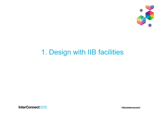 IBM InterConnect 2015 - IIB Effective Application Development | PPT