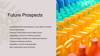 KRUSHAK BAZAARS OF ODISHA | PPTX