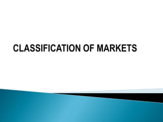 Agriculture economics,classification of markets | PPTX | Commodities ...