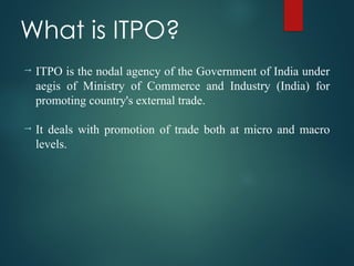 International trade promotion organisation | PPTX