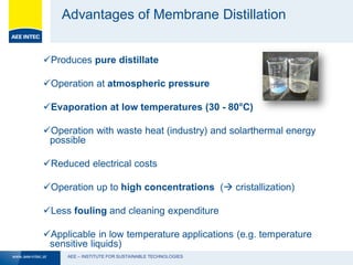 Membrane Distillation, a thermally driven separation water treatment ...