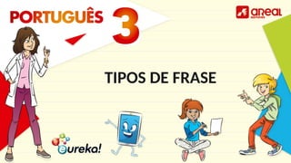 Power Point sobre o tipo de frases (declarativo, imperativo ...