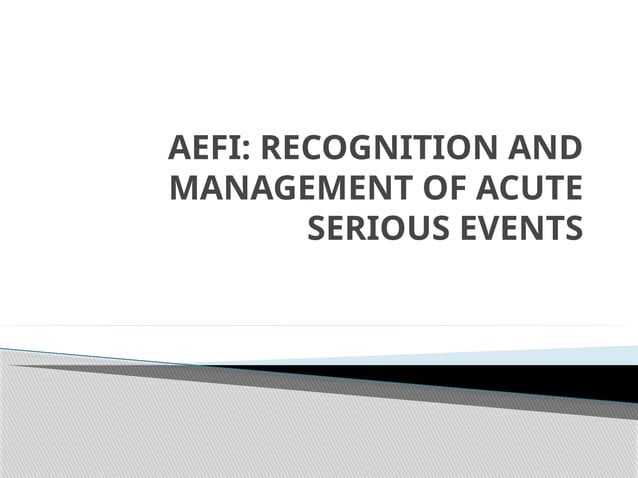 AEFI ACUTE SEVERE REACTIONS AND THEIR MANAGEMENT-1.pptx