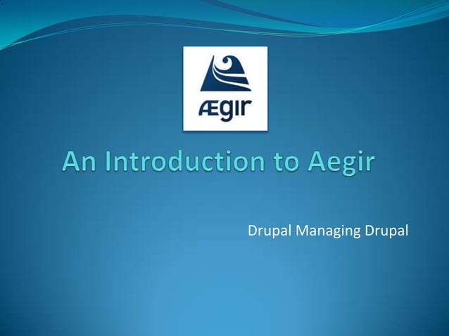 Aegir Introduction | PPT