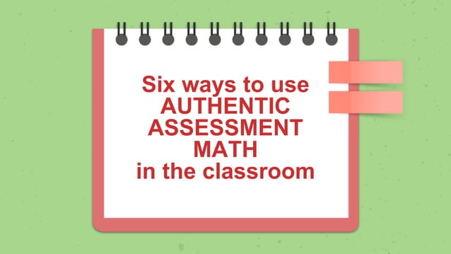 Authentic Assessment, its three modes and Project Based Learning.pptx