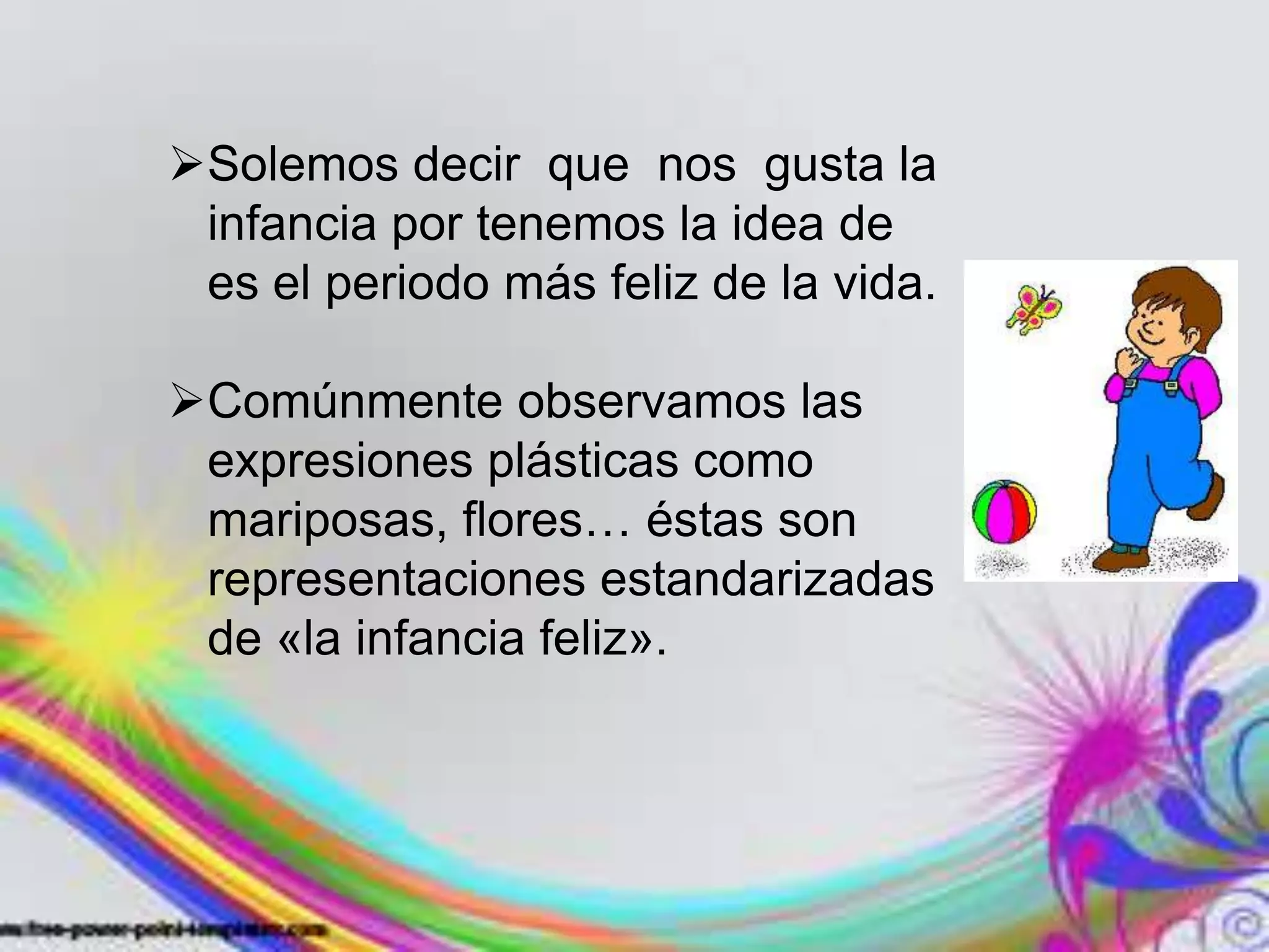 A) el mito de la niñez feliz | PPT