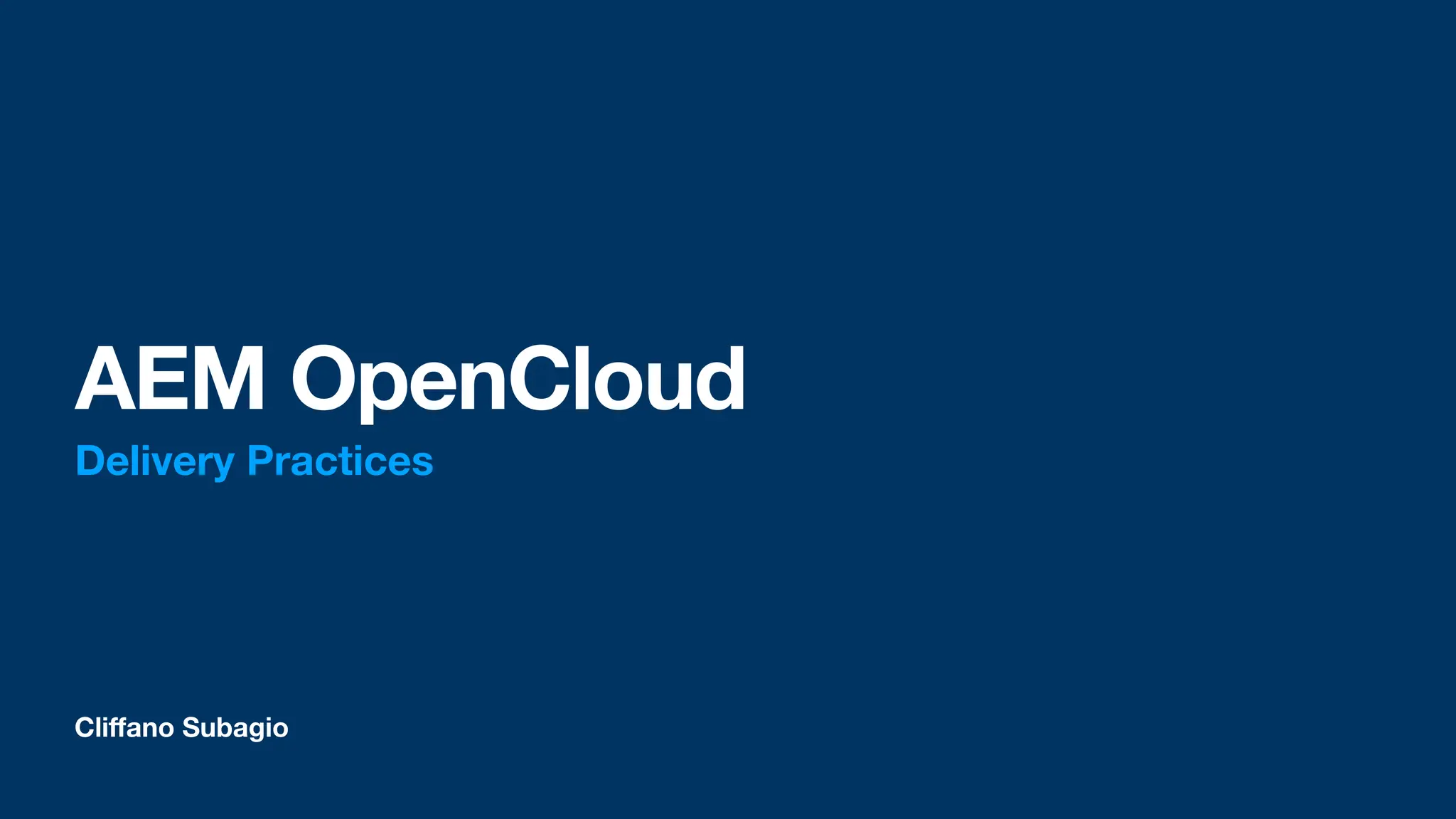 AEM OpenCloud Delivery Practices | PPT