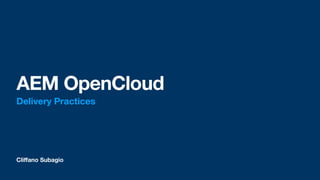 AEM OpenCloud Delivery Practices | PPT