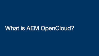 AEM OpenCloud Delivery Practices | PPT