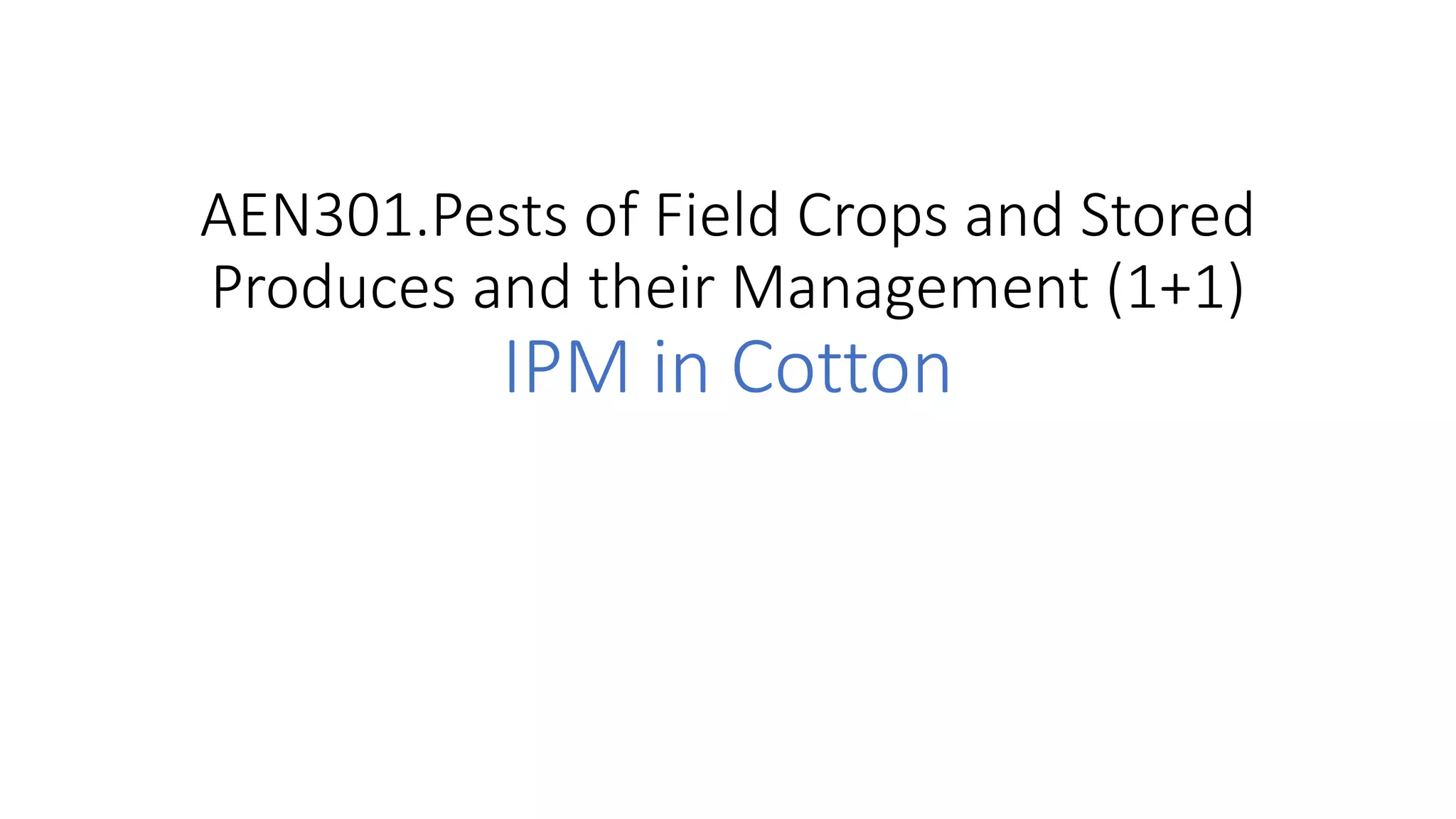 INTEGRATED PEST MANAGEMENT IN COTTON | PPTX | Agriculture | Industries