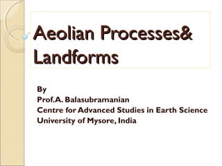 Aeolian processes and landforms | PPT | Weather | Science