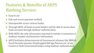 AEPS - Aadhaar Enabled Payment System | PPTX