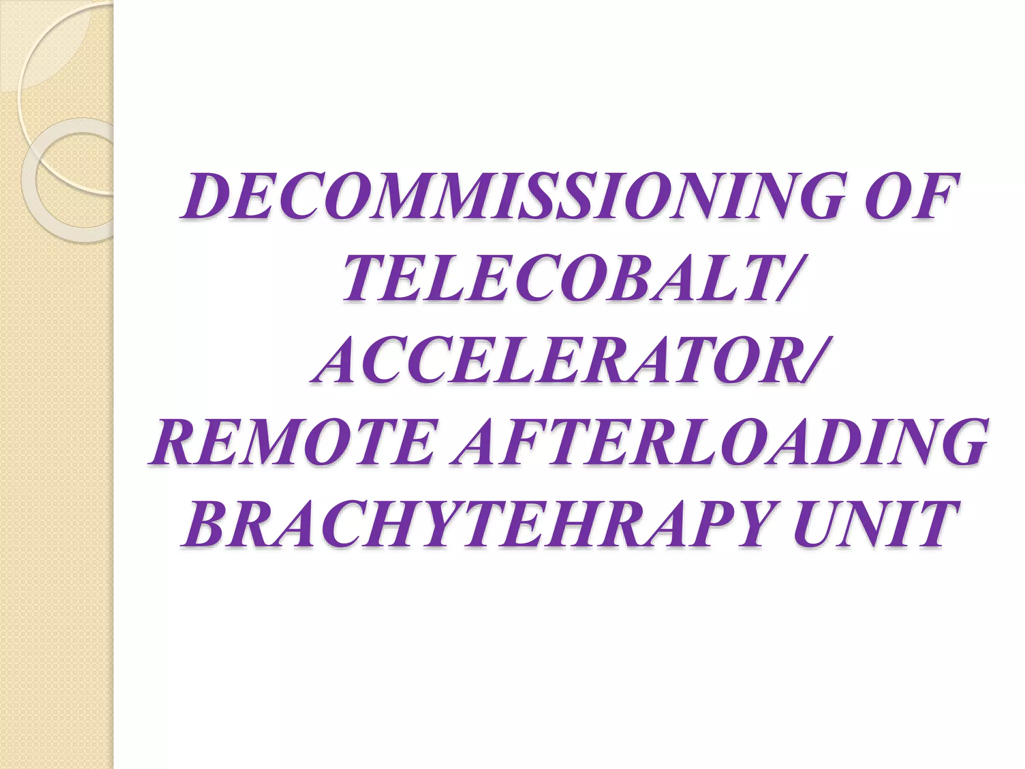 Aerb Guidlines for starting , decommissioning, replacing source and ...