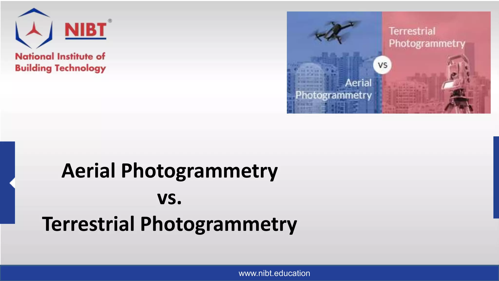 Aerial photogrammetry vs. terrestrial photogrammetry | PPTX