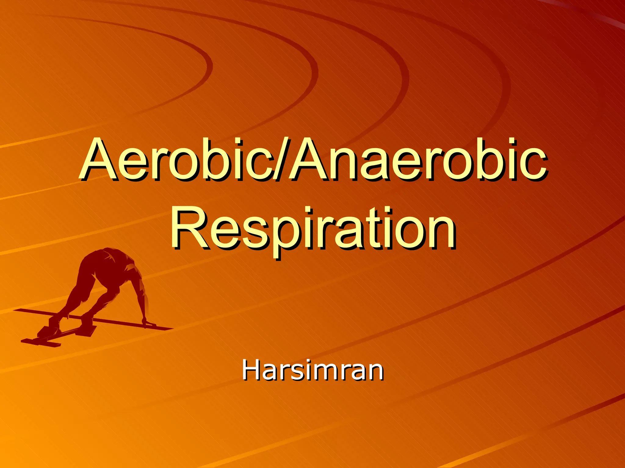 Aerobic anaerobic respiration | PPT