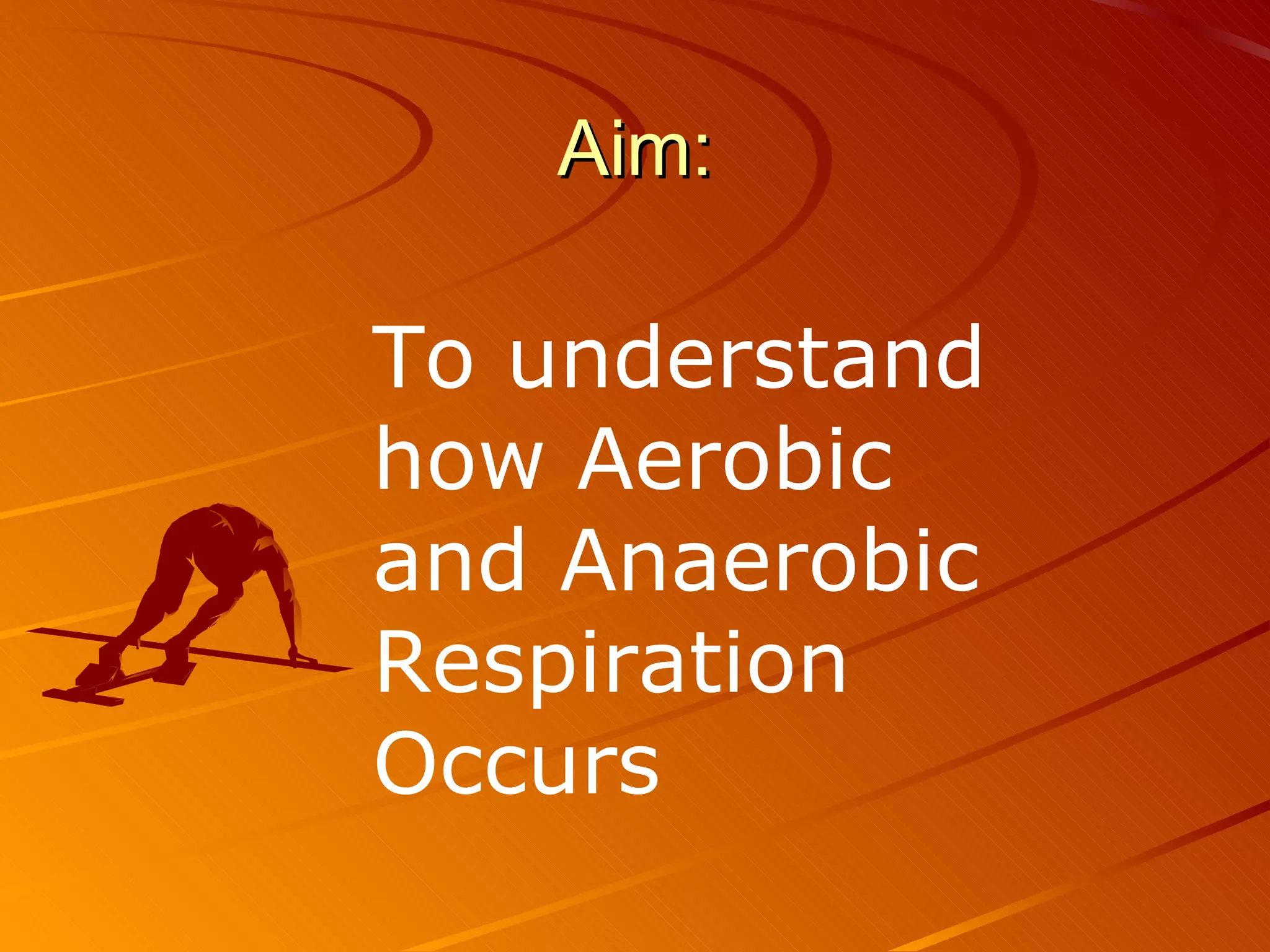Aerobic anaerobic respiration | PPT