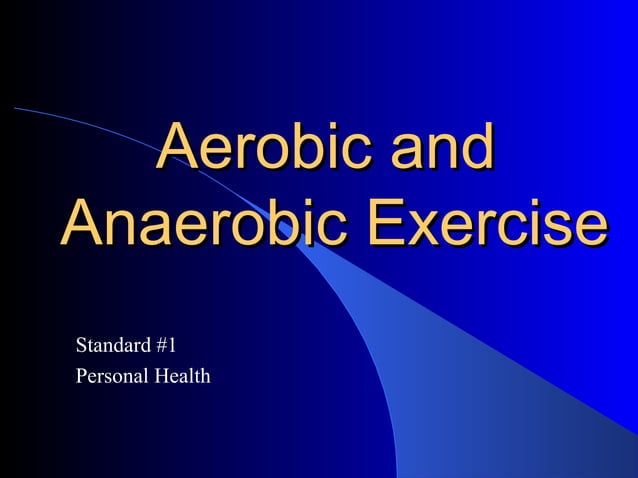 Aerobic exercise and Anaerobic exercise | PPT