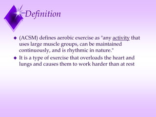 Aerobic Exercise for physiotherapy students | PPT