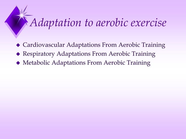 Aerobic Exercise for physiotherapy students | PPT | Lung and ...