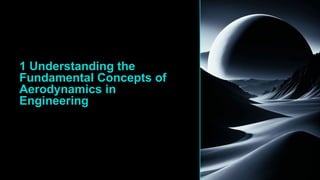 Exploration of aerodynamic principles and their applications in ...