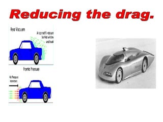 Reducing Drag Cars