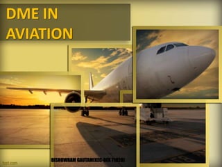 DME in Aviation||| Avionics || Distance Measuring Equipment | PPTX
