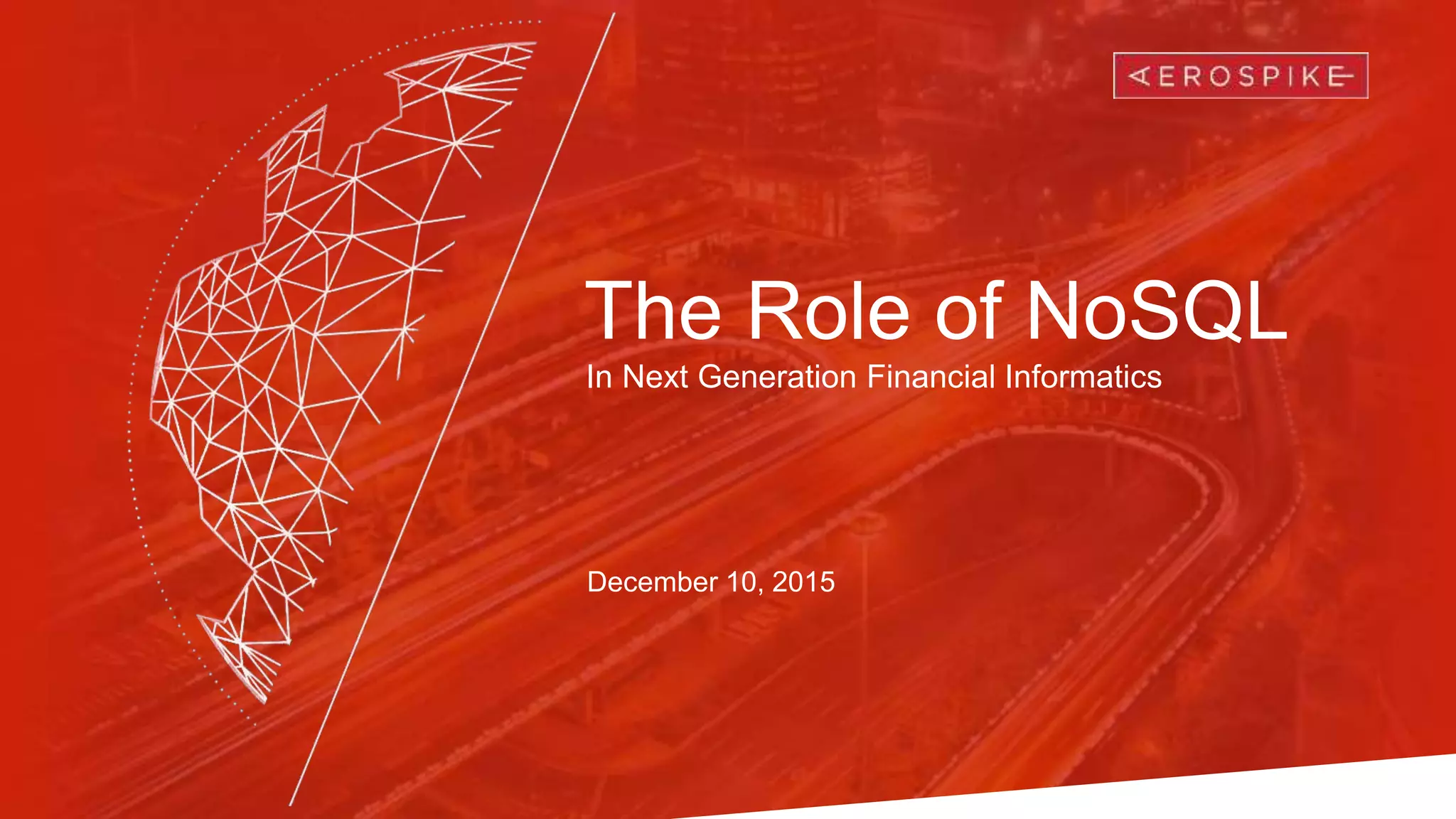 The role of NoSQL in the Next Generation of Financial Informatics | PPT