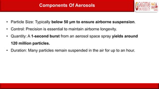 Aerosols - components and mechanism-2024 | PPTX