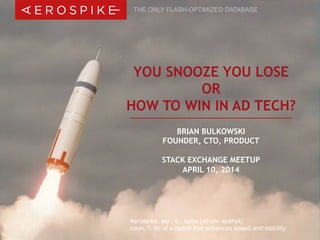 Aerospike AdTech Gets Hacked in Lower Manhattan | PPT