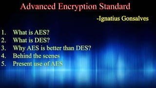 Advanced Encryption Standard | PPTX