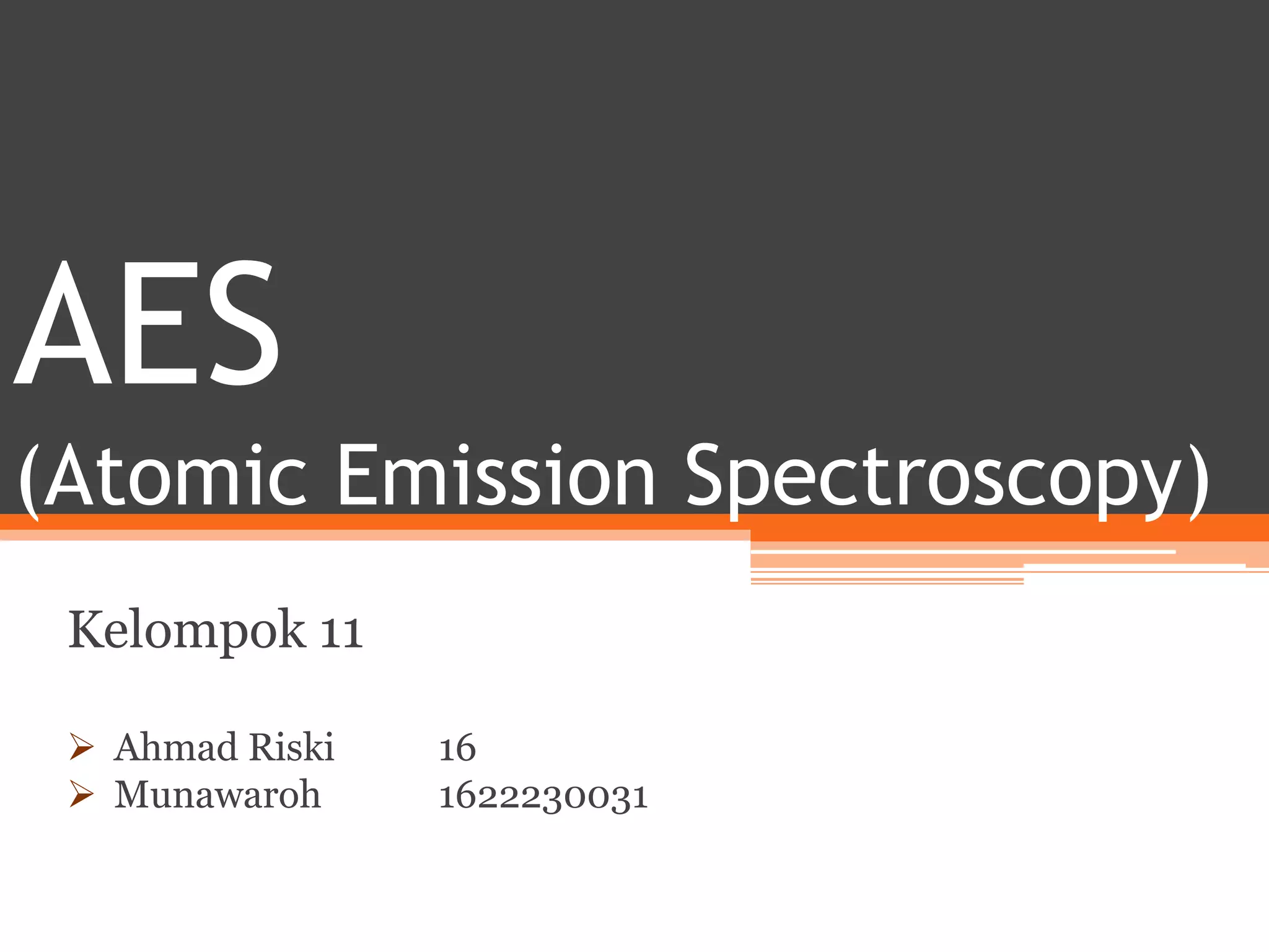 Aes(Atomic Emission Spectroscopy) | PPTX