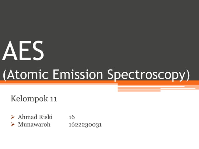 Aes(Atomic Emission Spectroscopy) | PPTX