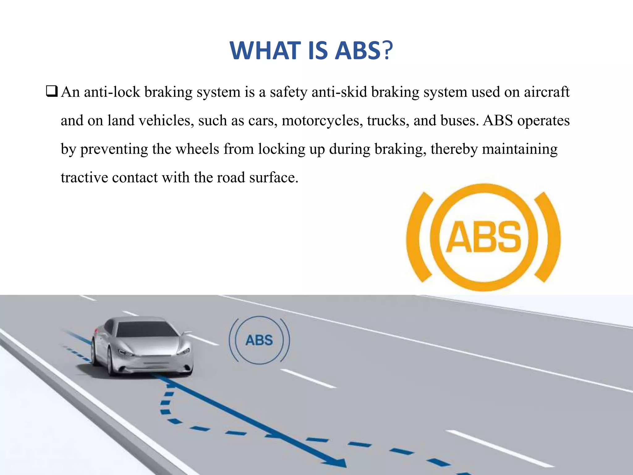 A seminar on antilock braking system(ABS) | PPTX