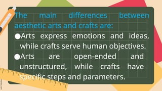 ART APPRECIATION AESTHETIC ARTS AND CRAFTS | PPTX
