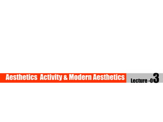 Aesthetic Design for Whom-Purpose of Aesthetic.ppt