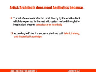 Aesthetic Design for Whom-Purpose of Aesthetic.ppt