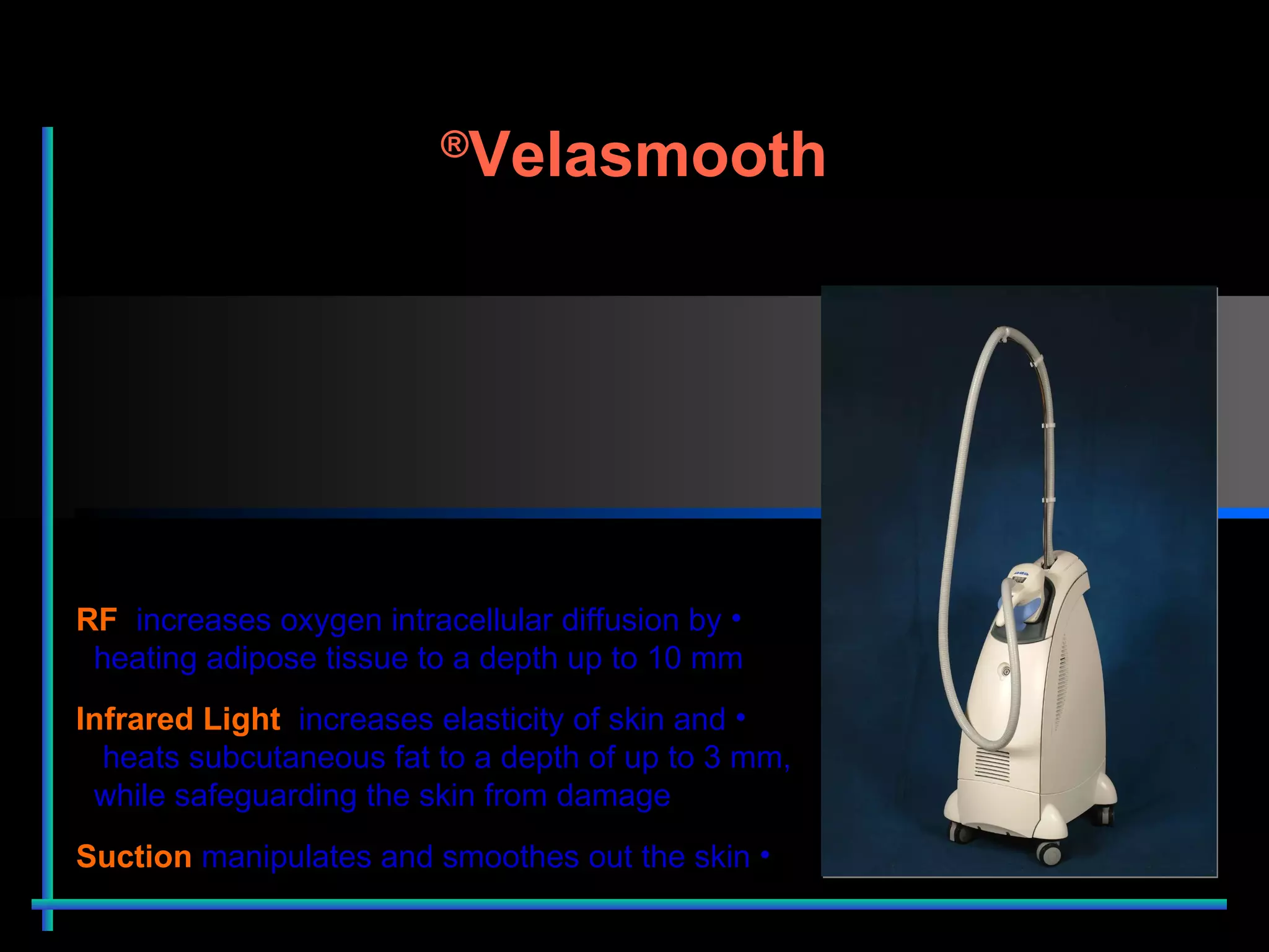 Velasmooth in the treatment of Cellulite | PPT