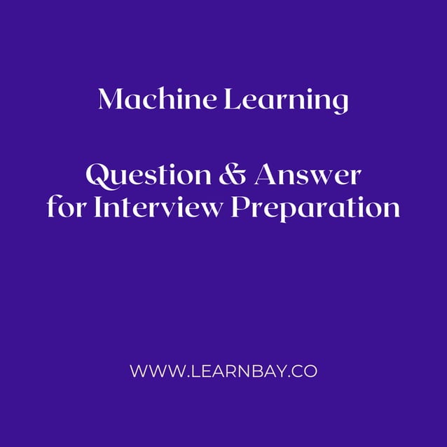 Machine Learning Interview Question and Answer | PDF