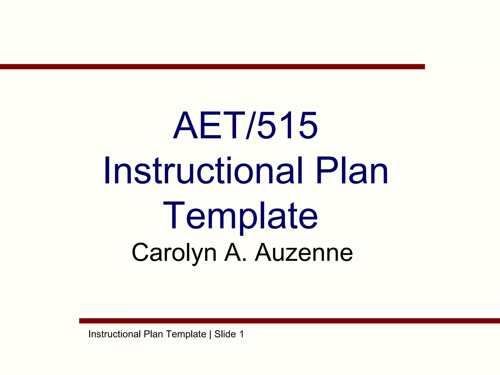 Aet515 r2 instructional_plantemplate iii | PPT