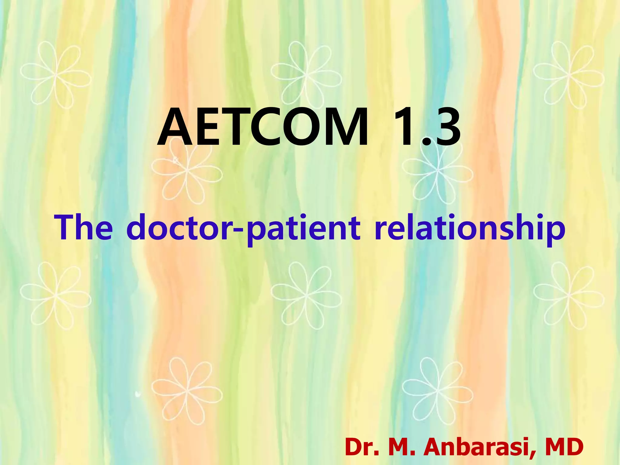 AETCOM 1.3 - Doctor Patient Relationship | PPTX