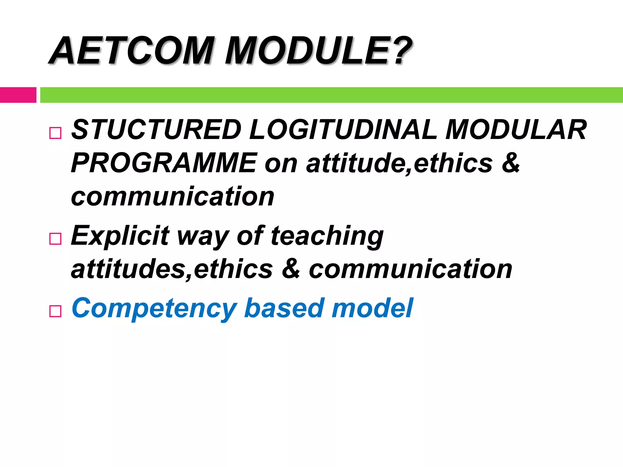 AETCOM [ATTITUDE,ETHICS & COMMUNICATION IN MEDICAL EDUCATION] EDUCATION | PPTX
