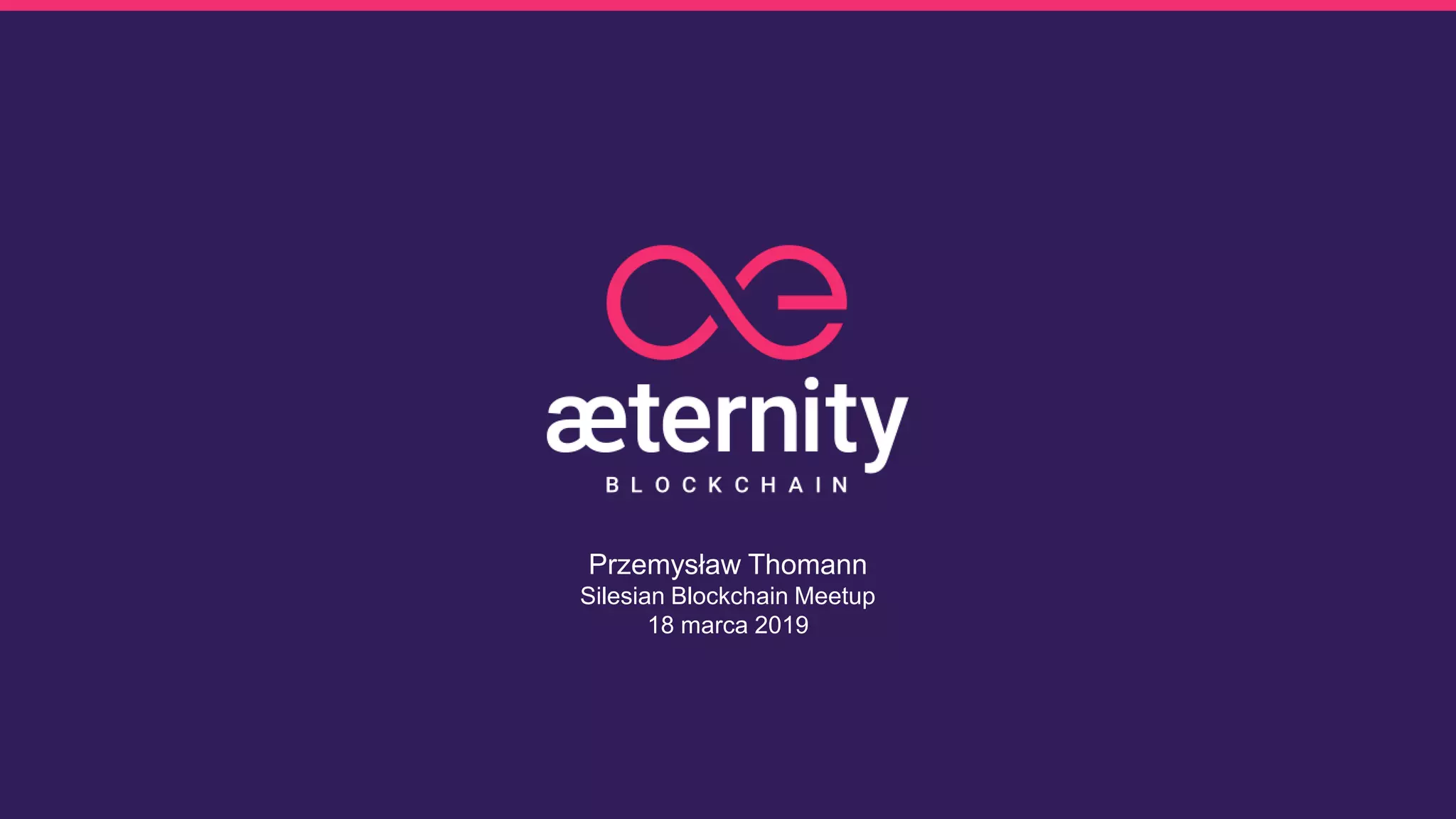 Aeternity Blockchain - Ecosystem & Devtools [2019] | PPT