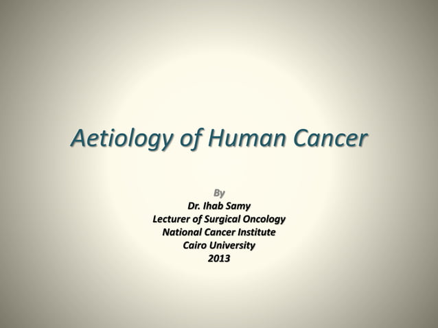 Aetiology of human cancer | PPT