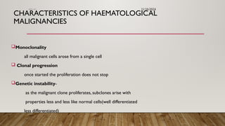 Aetiopathogenesis and genetics of haematological malignancies.pptx