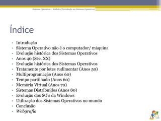 A evolução histórica dos sistemas operativos | PPTX