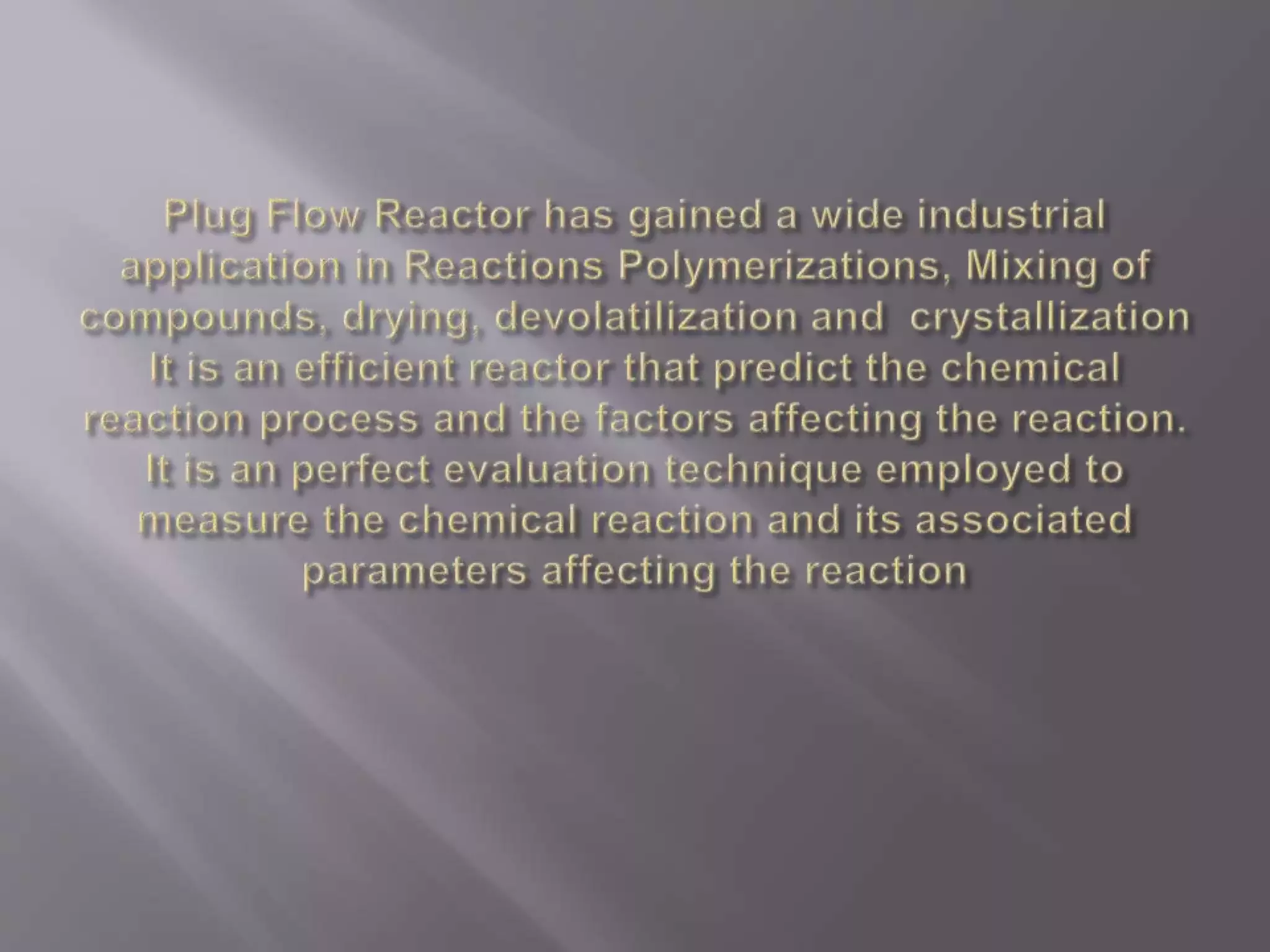 Features of an ideal Plug Flow Reactor | PPTX