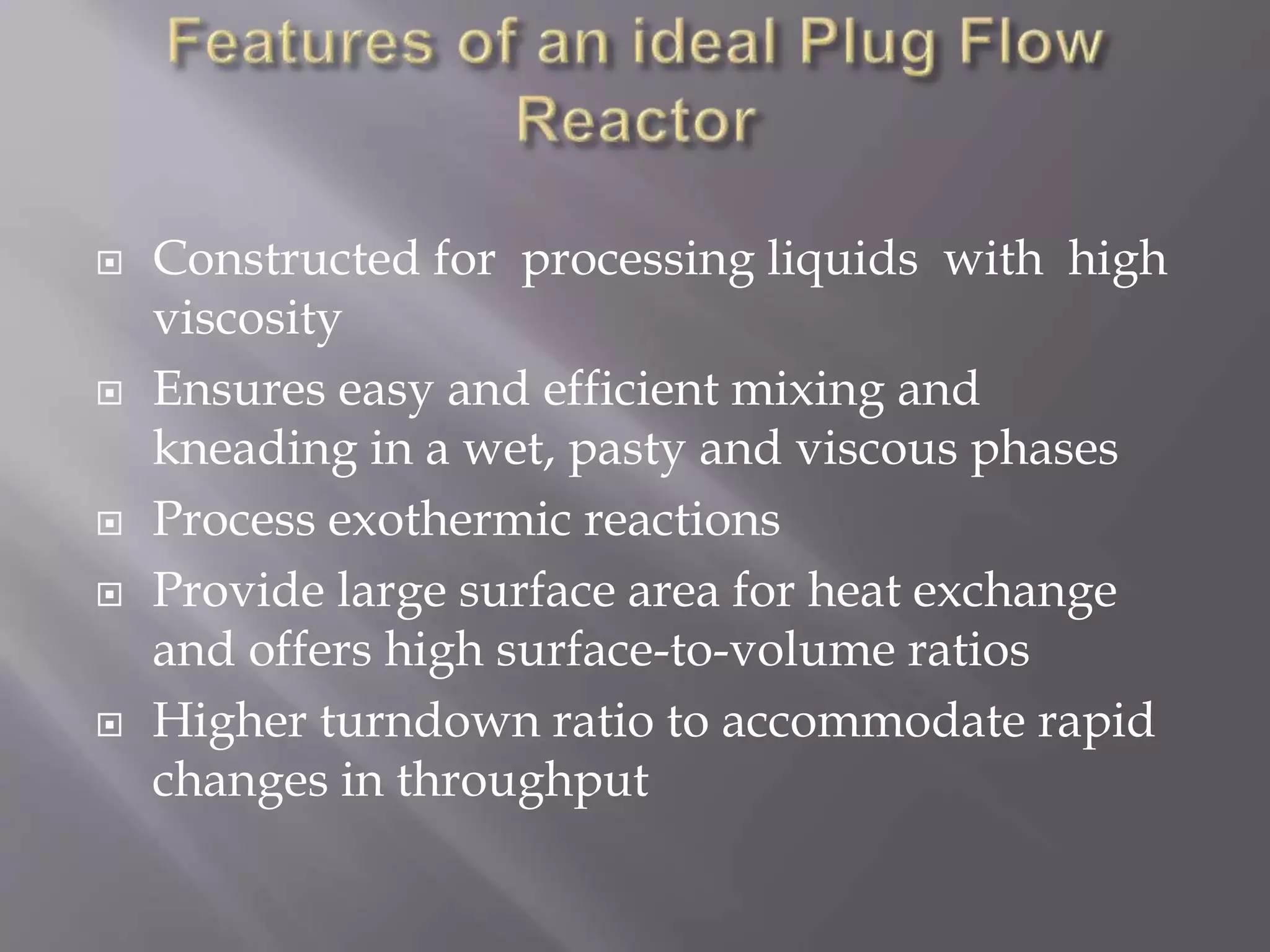 Features of an ideal Plug Flow Reactor | PPTX