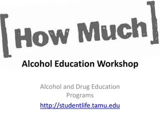 Alcohol Education Workshop | PPTX | Substance Abuse | Diseases and ...