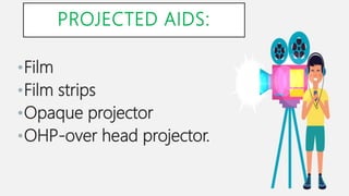 Audio-visual aids - classification, selection, use and production | PPTX