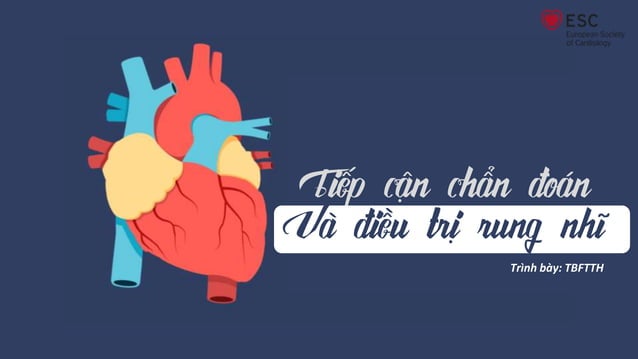 Tiếp Cận Chẩn Đoán Và Điều Trị Rung Nhĩ 2021 | PPTX